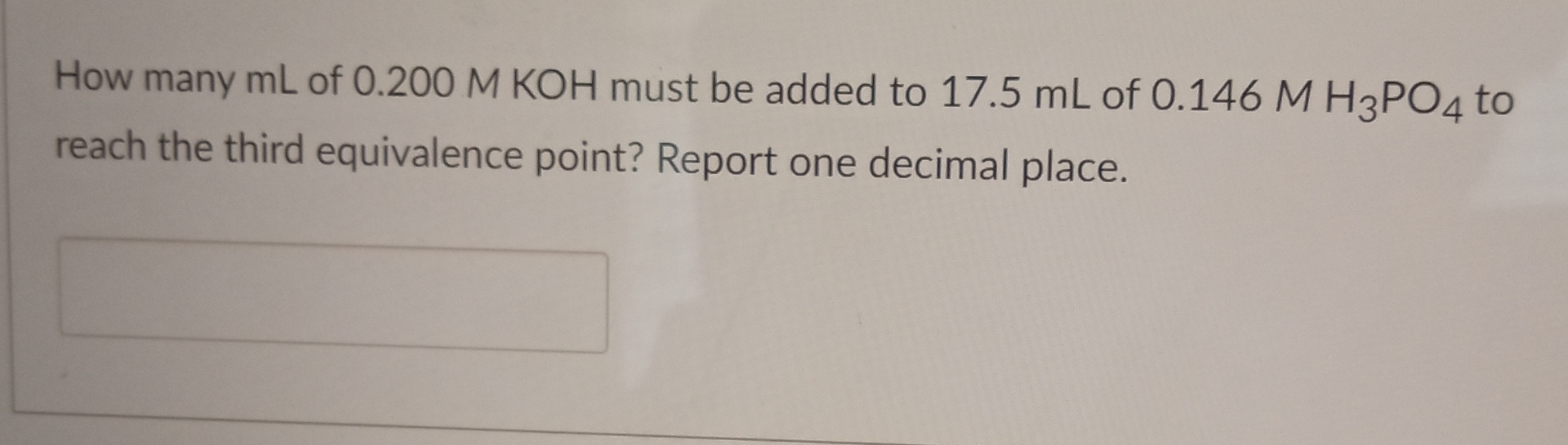 Solved How many mL ﻿of 0.200MKOH must be added to 17.5mL ﻿of | Chegg.com