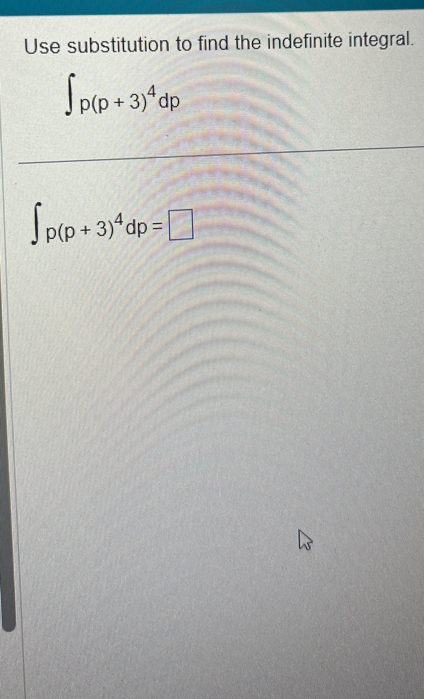 Solved Use substitution to find the indefinite | Chegg.com