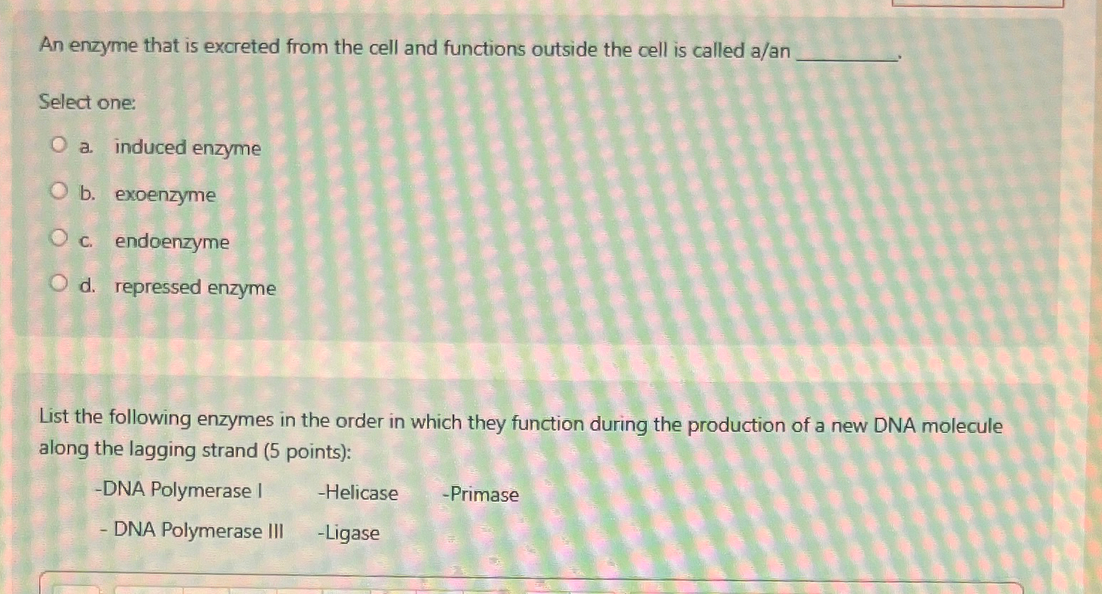 Solved An enzyme that is excreted from the cell and | Chegg.com