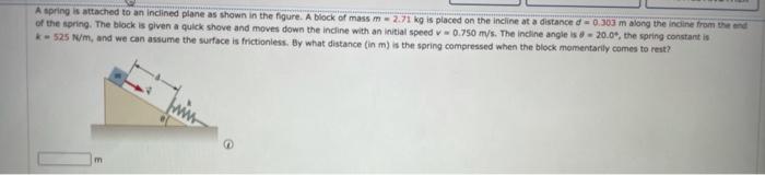 Solved A spring is attached to an inclined plane as shown in | Chegg.com