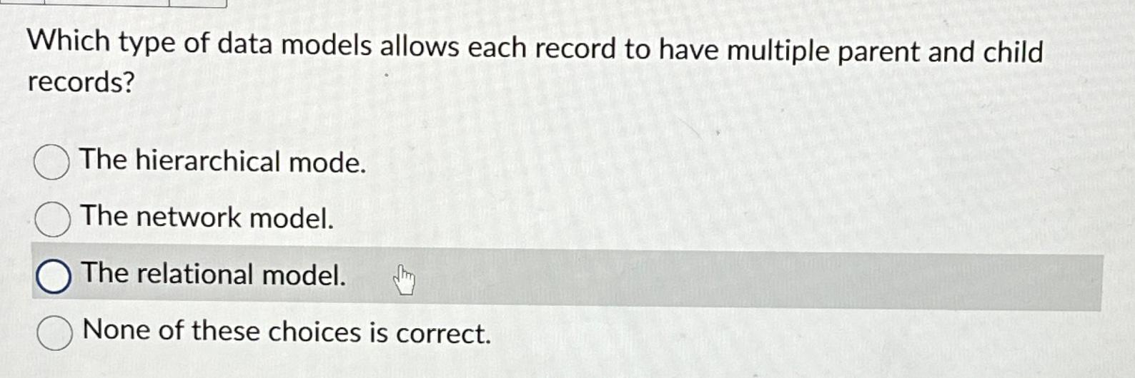 Solved Which type of data models allows each record to have | Chegg.com