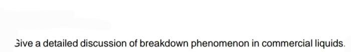 Solved Sive a detailed discussion of breakdown phenomenon in | Chegg.com