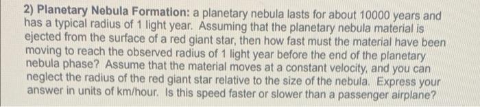 Solved 2) Planetary Nebula Formation: a planetary nebula | Chegg.com