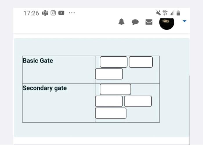 Solved 4G+ 17:26 ' Basic Gate Secondary gate | Chegg.com
