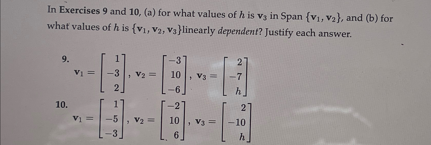 Solved for what values of h ﻿is v3 ﻿in Span {v1,v2}, ﻿and | Chegg.com