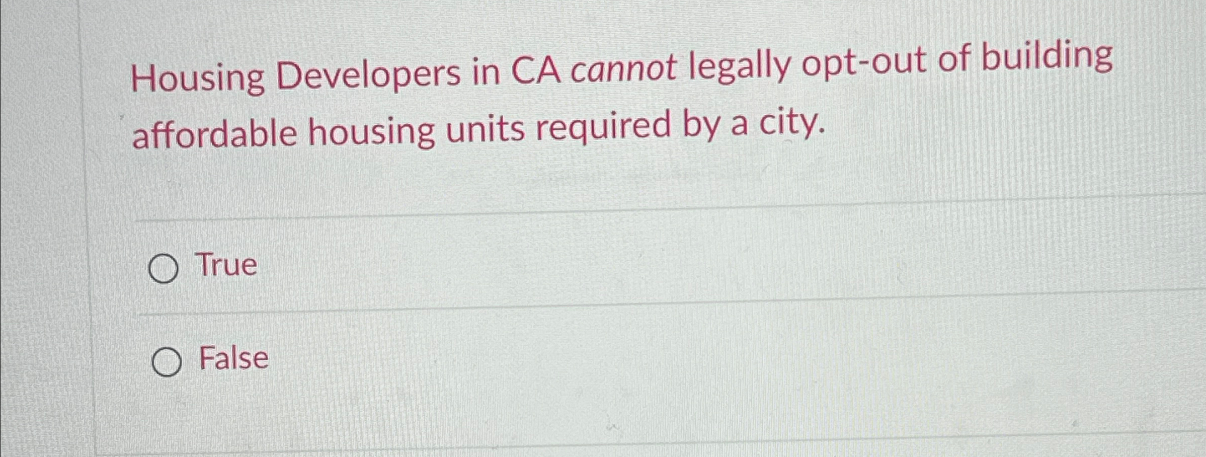 Solved Housing Developers in CA cannot legally opt-out of | Chegg.com