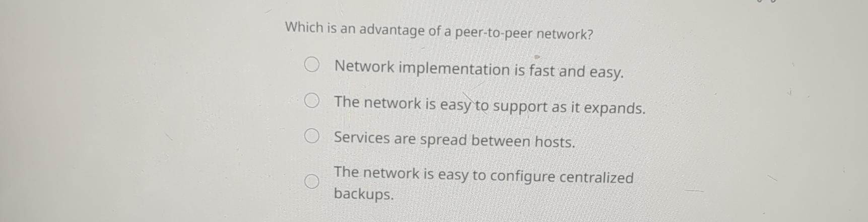 Solved Which is an advantage of a peer-to-peer | Chegg.com