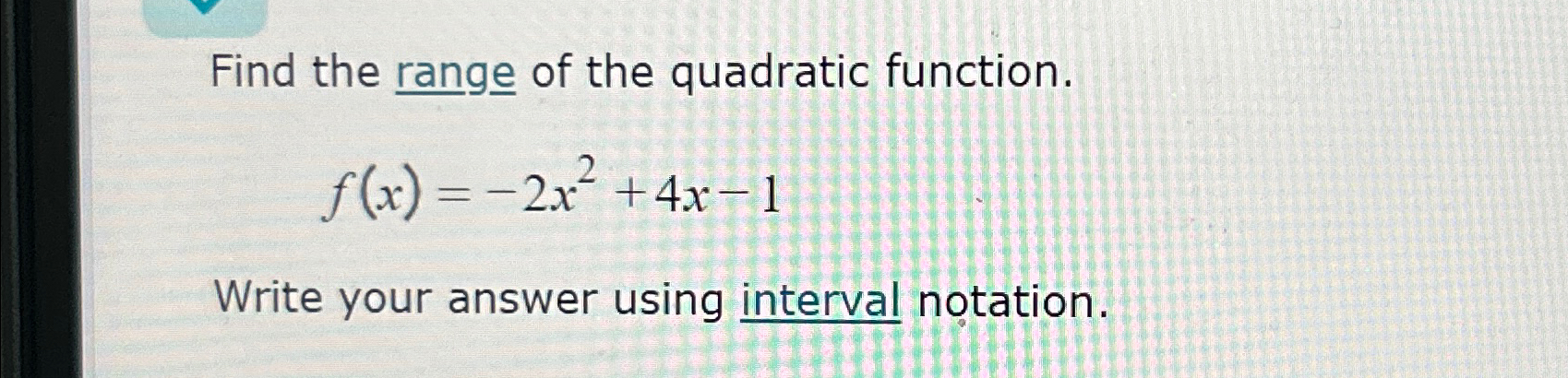 Solved Find the range of the quadratic | Chegg.com