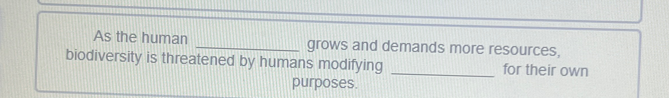 Solved As the human q, ﻿grows and demands more resources, | Chegg.com