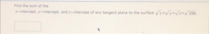 Solved Find the sum of the x-intercept, y-intercept, and | Chegg.com