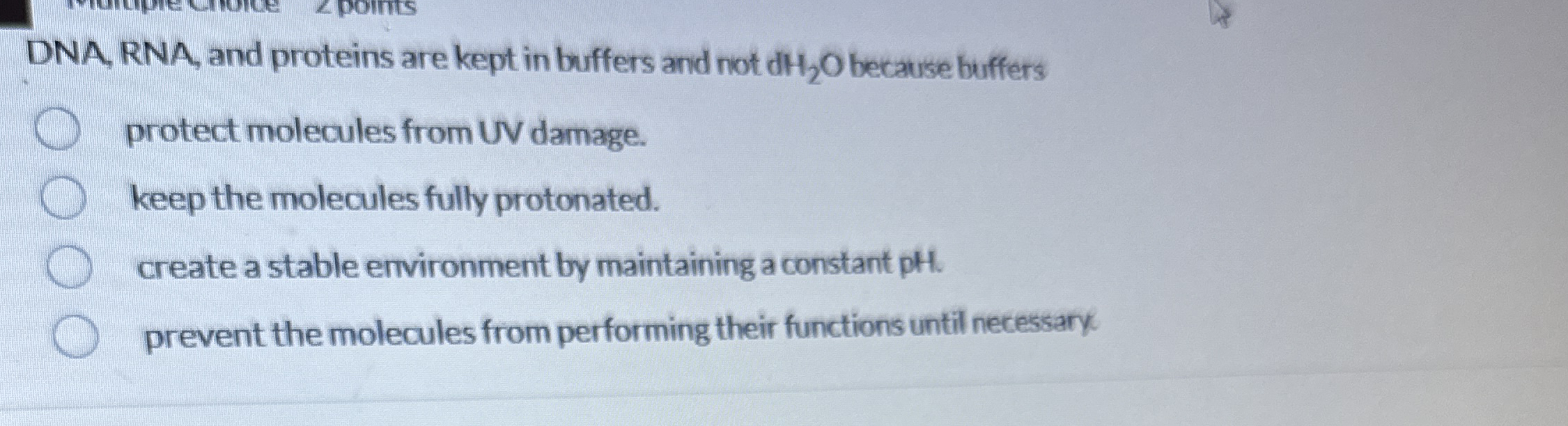 Solved DNA, RNA, and proteins are kept in buffers and not | Chegg.com