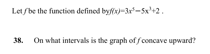 Solved Let f ﻿be the function defined by f(x)=3x5-5x3+2.On | Chegg.com