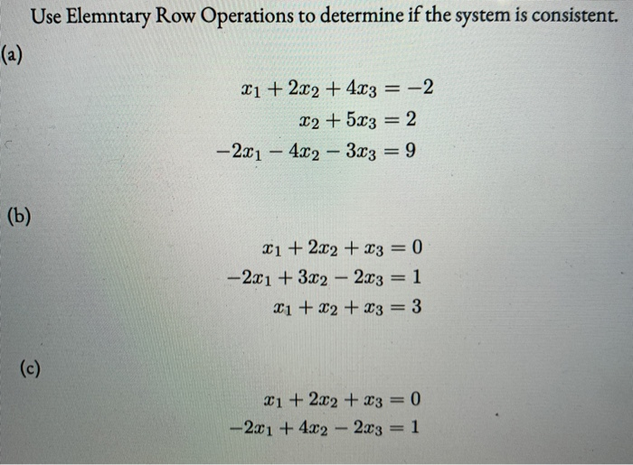 Solved Use Elemntary Row Operations to determine if the | Chegg.com
