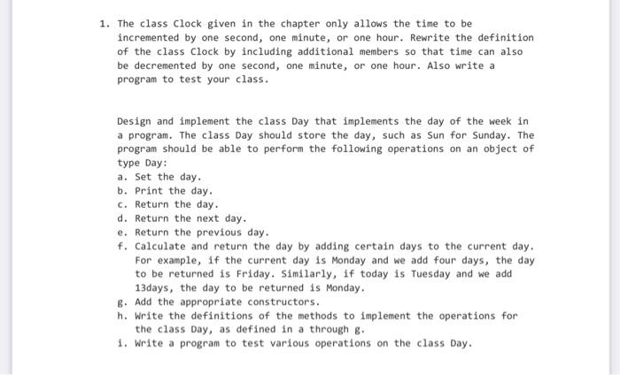 Solved 1. The class clock given in the chapter only allows | Chegg.com