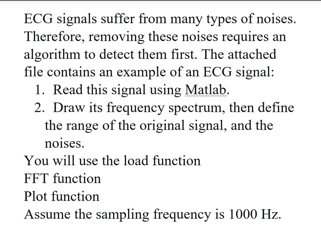 ECG signals suffer from many types of noises. | Chegg.com
