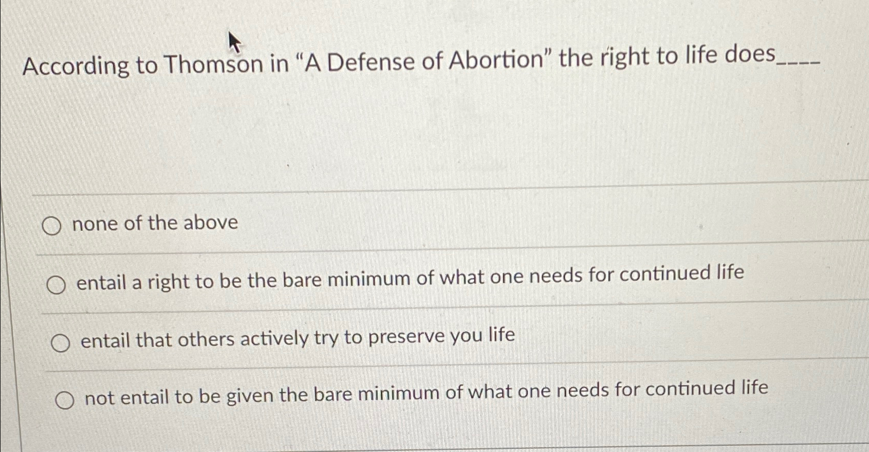Solved According to Thomson in "A Defense of Abortion" the | Chegg.com