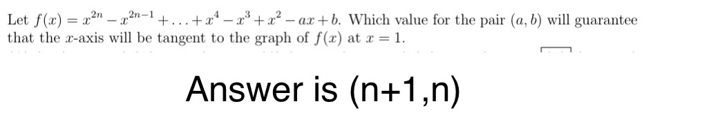 Solved by an EXPERT Let f(x)=x2n-x2n-1+dots+x4-x3+x2-ax+b. ﻿Which value | Chegg.com
