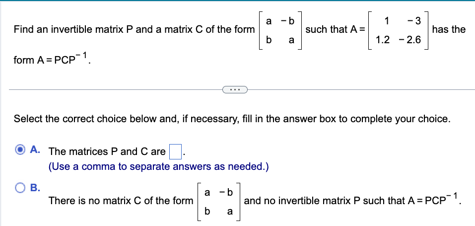 Solved Find an invertible matrix P ﻿and a matrix C ﻿of the | Chegg.com