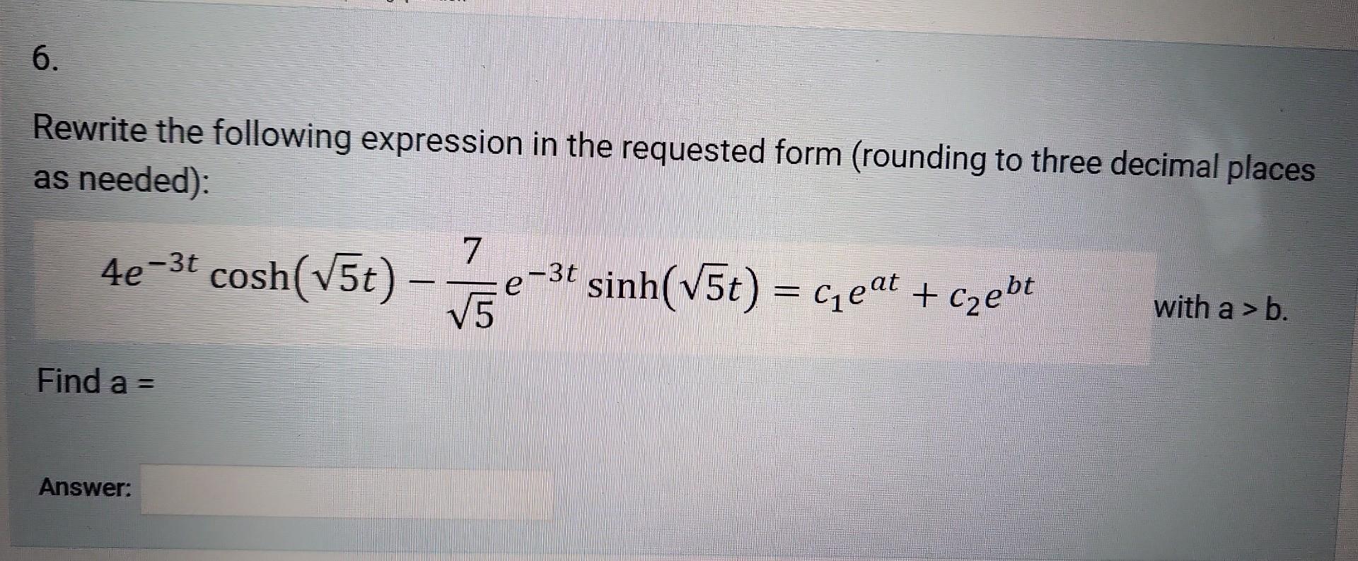 Solved Rewrite the following expression in the requested | Chegg.com