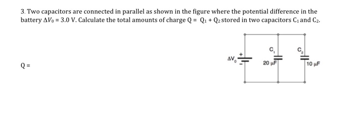 Solved 3.)Two capacitors are connected in parallel as shown | Chegg.com