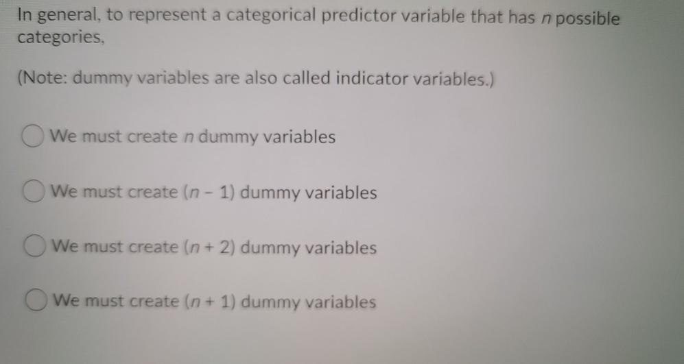 Solved In General To Represent A Categorical Predictor 