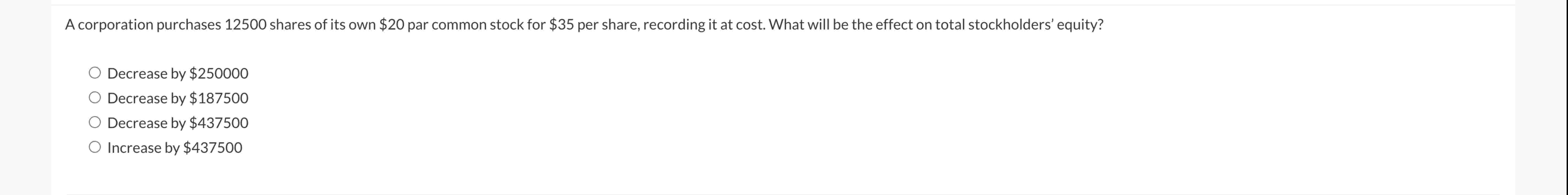 Solved A corporation purchases 12500 ﻿shares of ﻿its own $20 | Chegg.com