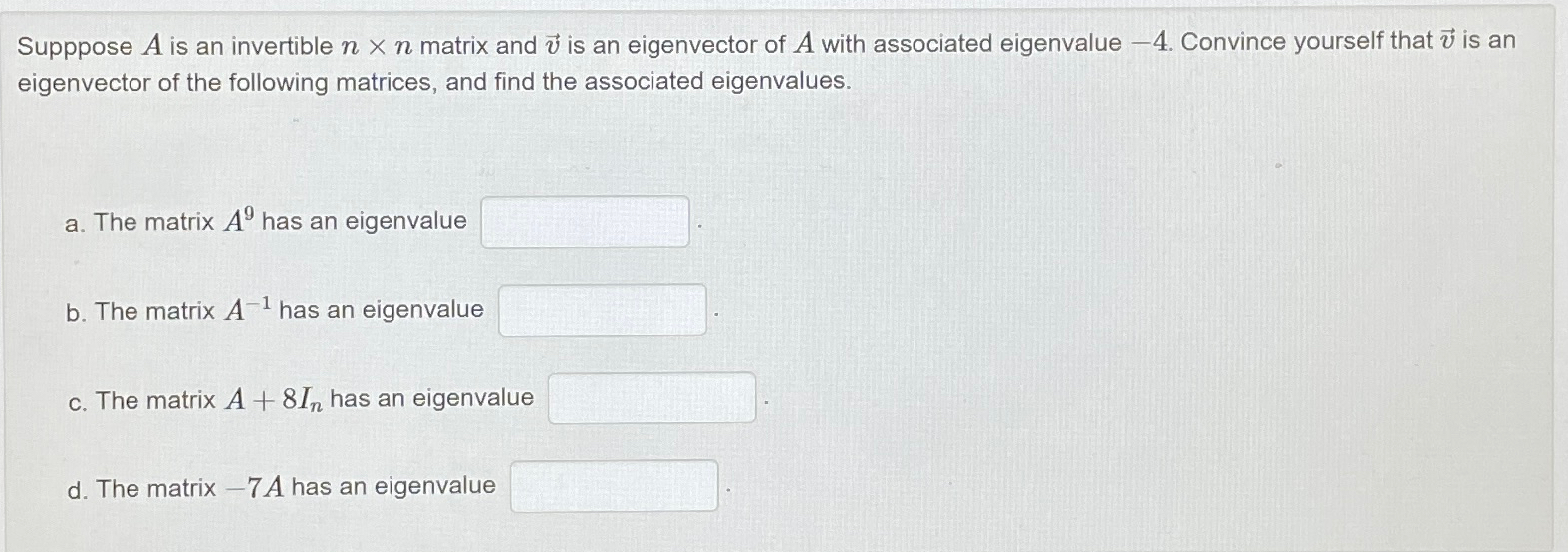 Solved Suppose A ﻿is an invertible n×n ﻿matrix and vec(v) | Chegg.com