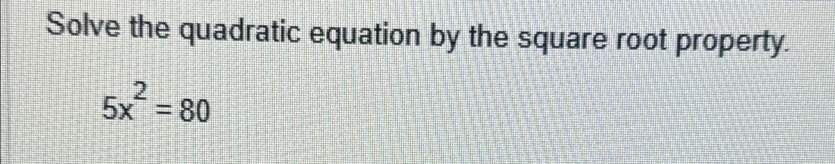 Solved Solve the quadratic equation by the square root | Chegg.com