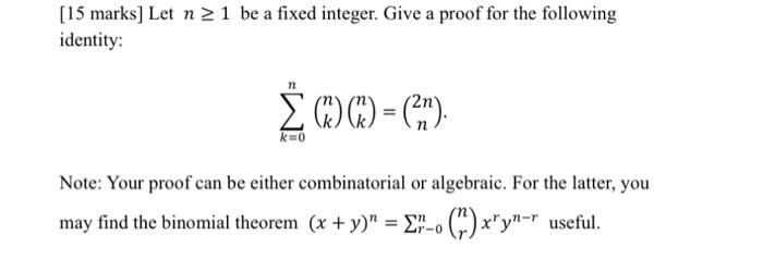 Solved [15 marks] Let n≥1 be a fixed integer. Give a proof | Chegg.com