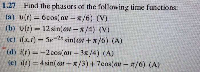 Solved 1.27 Find the phasors of the following time | Chegg.com