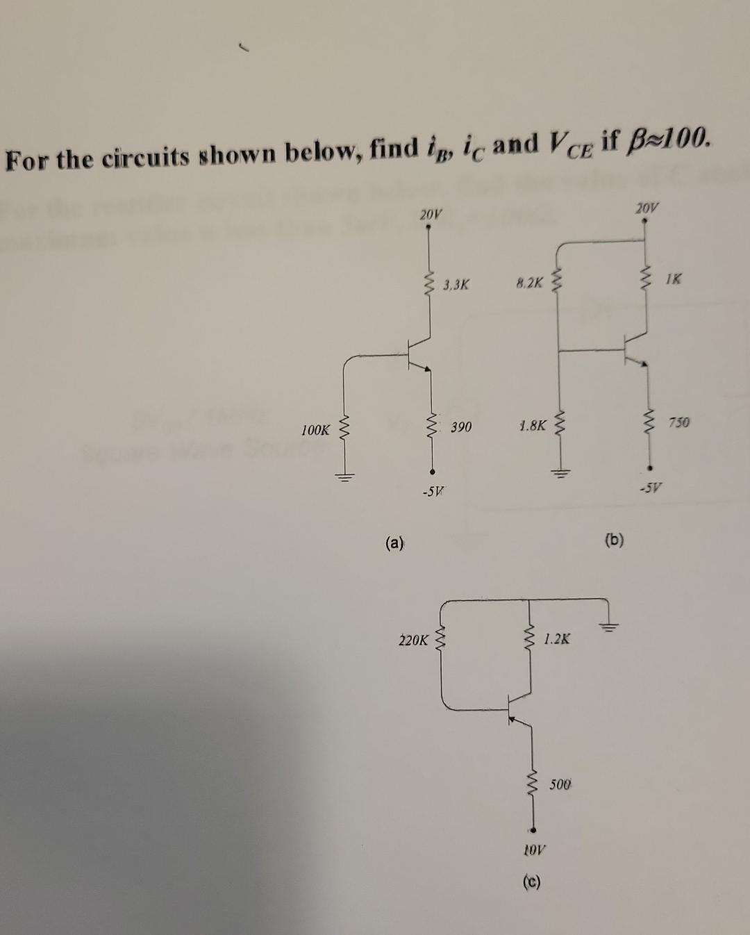Solved For the circuits shown below, find iB,iC and VCE if | Chegg.com