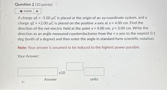 Solved Question 2 (10 points) Listen A charge q1 = -5.00 µC | Chegg.com