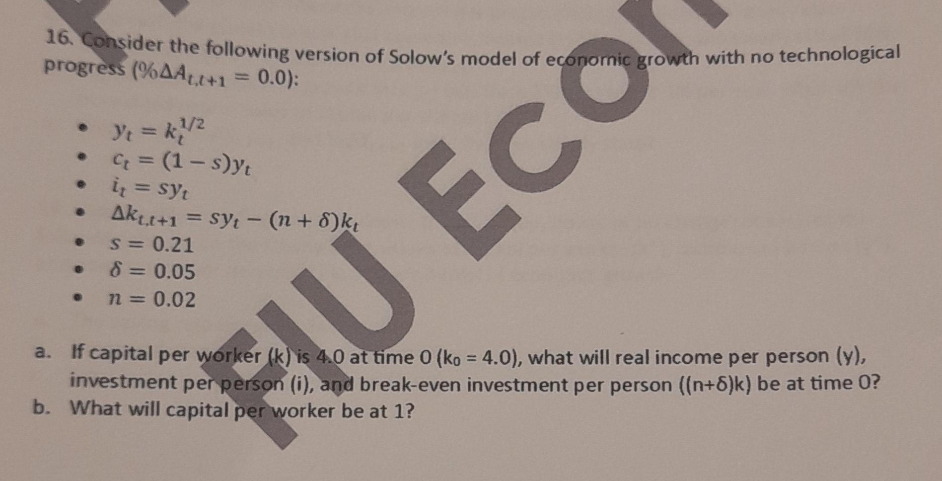 Solved 16. Consider the following version of Solow's model | Chegg.com