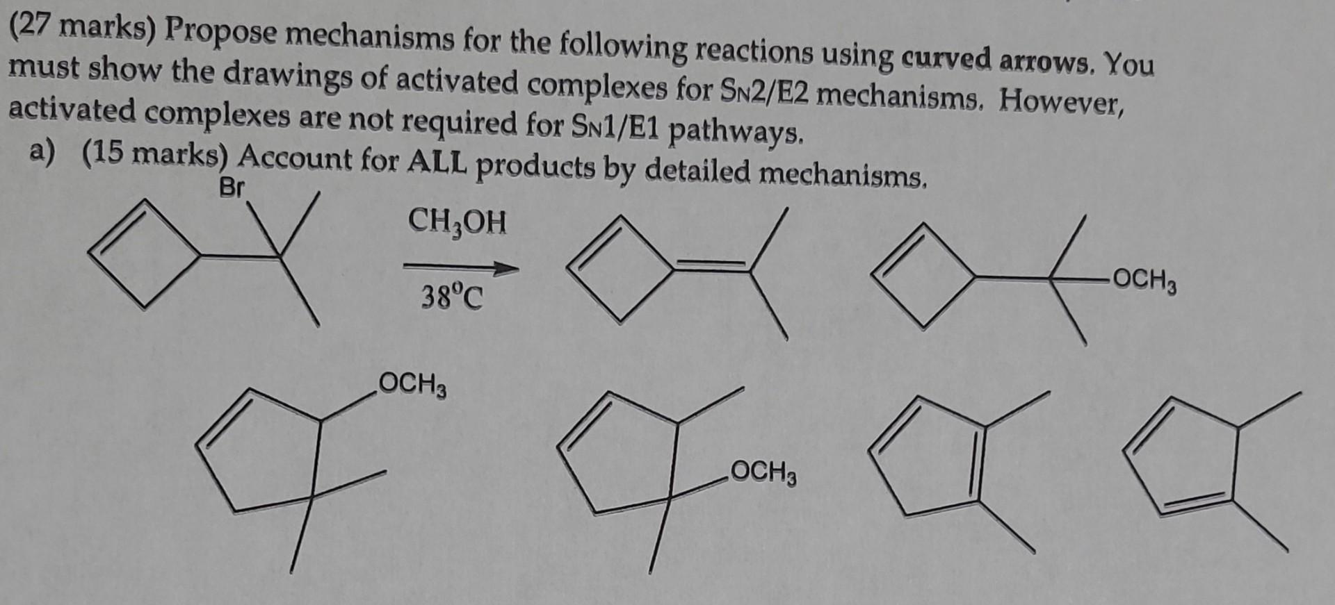 Solved (27 marks) Propose mechanisms for the following | Chegg.com