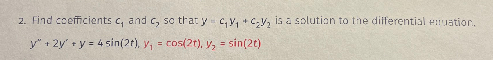 Solved Find coefficients c1 ﻿and c2 ﻿so that y=c1y1+c2y2 ﻿is | Chegg.com