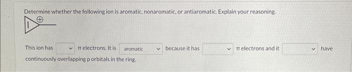 Solved Determine whether the following ion is aromatic, | Chegg.com