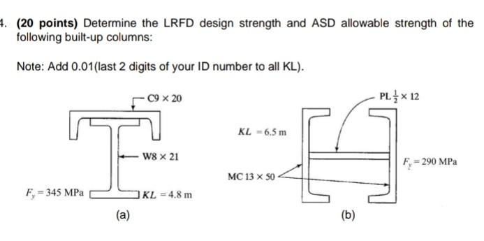 Solved 4. (20 points) Determine the LRFD design strength and | Chegg.com