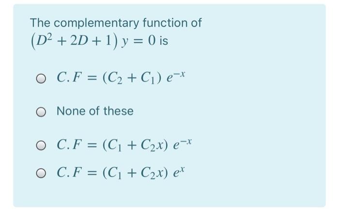 Solved The general solution of (D2 – 8D + 15) y = 0 is O y = | Chegg.com