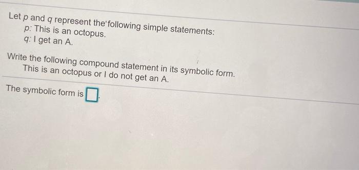Solved Let p and q represent the following simple | Chegg.com