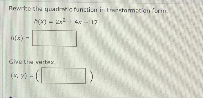 Solved Rewrite the quadratic function in transformation | Chegg.com