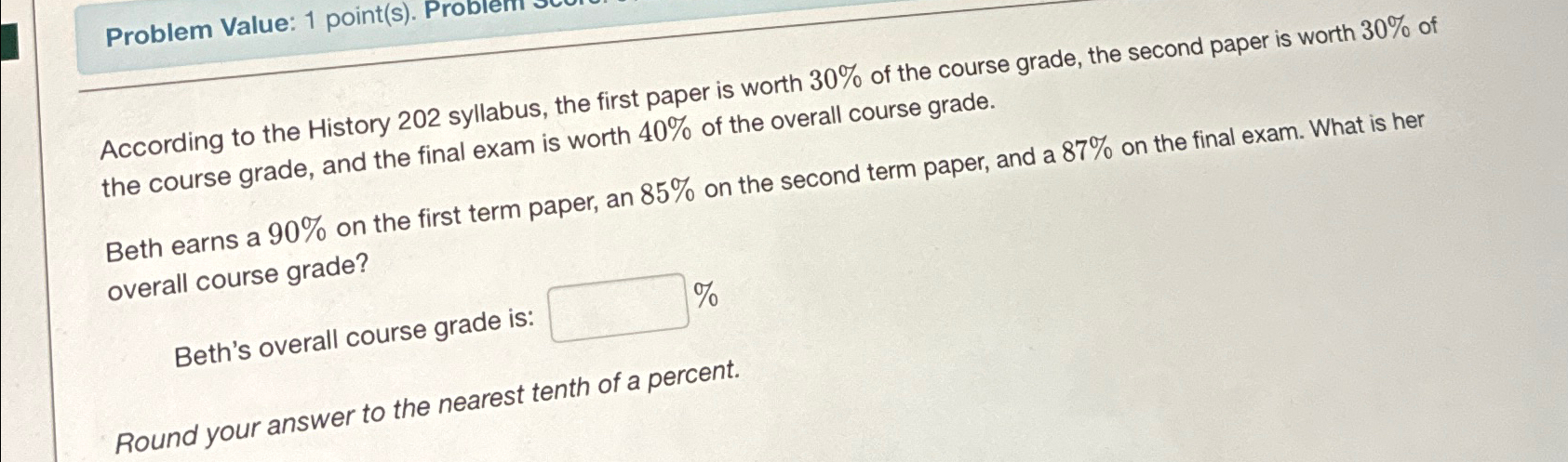 Solved Problem Value: 1 ﻿point(s). ﻿ProblemAccording to the | Chegg.com