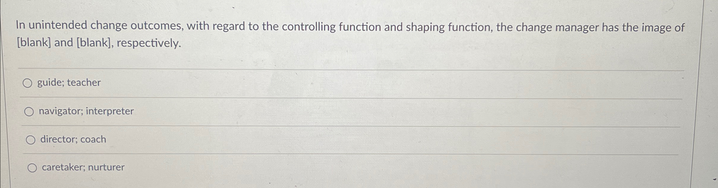 Solved In unintended change outcomes, with regard to the | Chegg.com