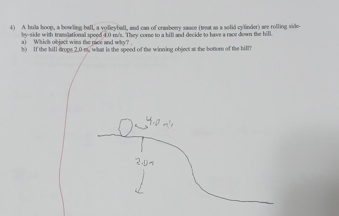 Solved 4) A hula hoop, a bowling ball, a volleyball, and can | Chegg.com