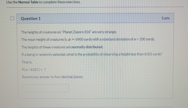 Solved Use the Normal Table to complete these exercises. | Chegg.com