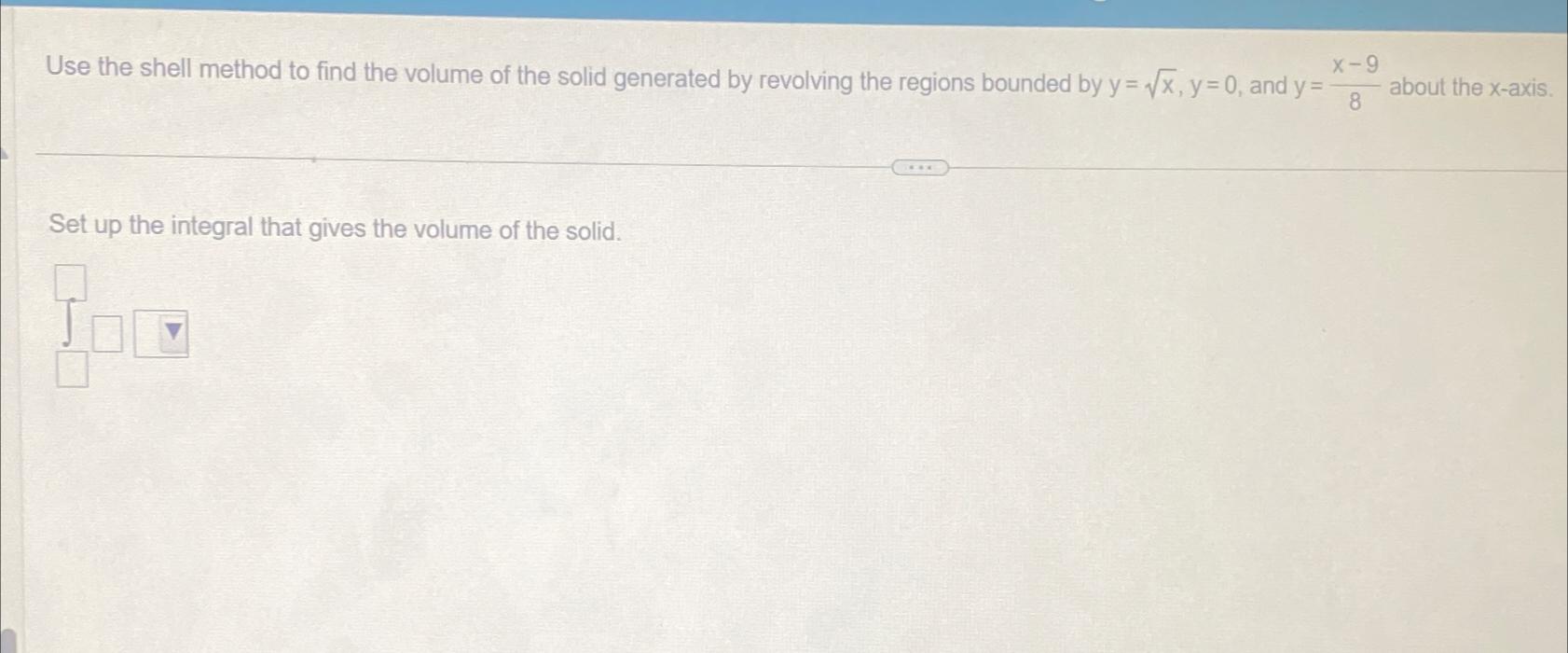 Solved Use the shell method to find the volume of the solid | Chegg.com