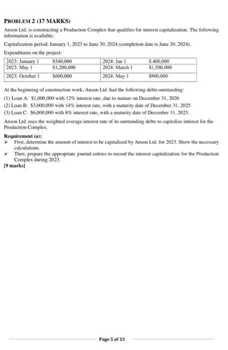 Solved PROBLEM 2 (17 MARKS) Anson Ltd. is constructing a | Chegg.com