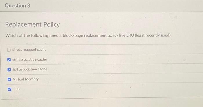 Solved Replacement Policy Which of the following need a | Chegg.com