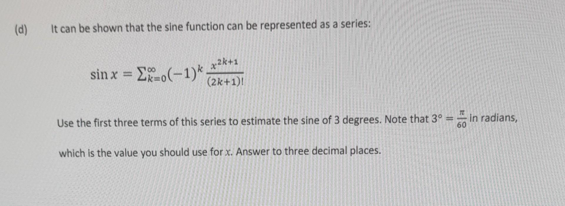Solved (d) It can be shown that the sine function can be | Chegg.com