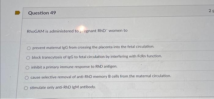 Solved RhoGAM is administered to piegnant RhD−women to | Chegg.com