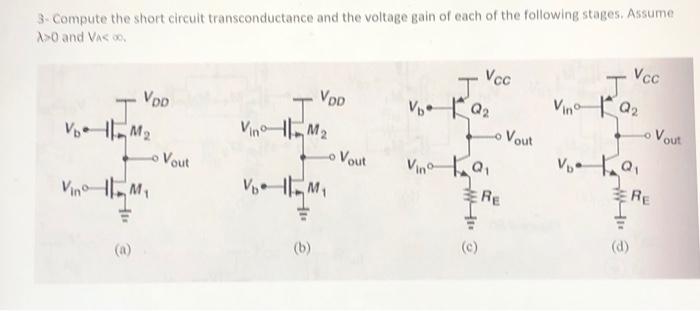 Solved 3. Compute the short circuit transconductance and the | Chegg.com